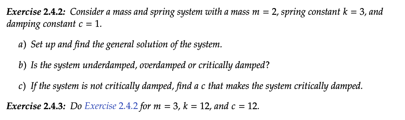 Solved Exercise 2.4.2: Consider a mass and spring system | Chegg.com
