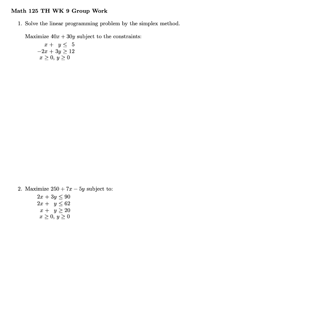 Solved Math 125 TH WK 9 Group Work 1. Solve the linear | Chegg.com