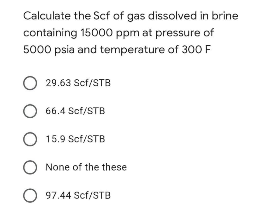 Solved Calculate the Scf of gas dissolved in brine | Chegg.com