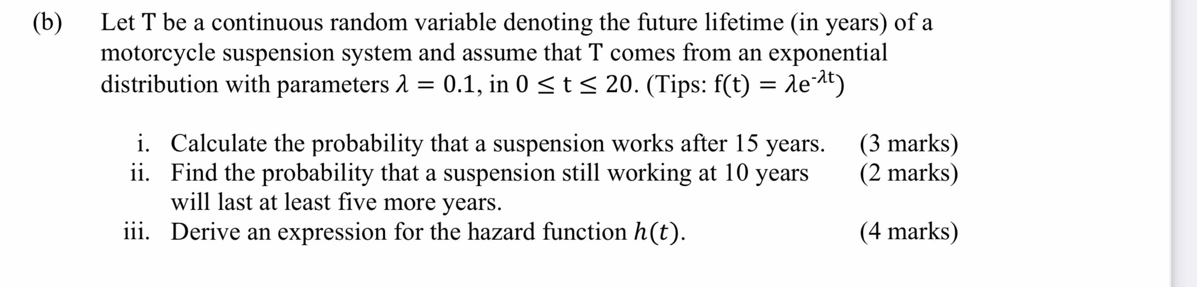 Solved (b) Let T be a continuous random variable denoting | Chegg.com