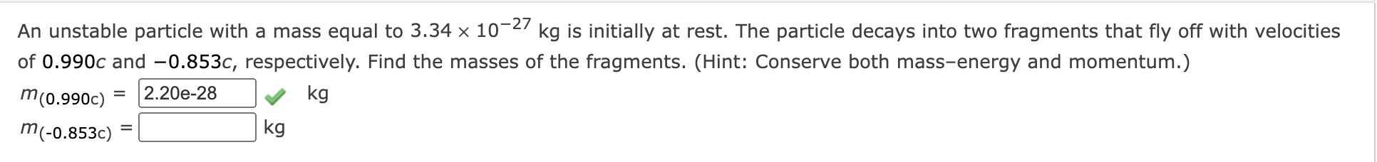 Solved An unstable particle with a mass equal to 3.34 x | Chegg.com