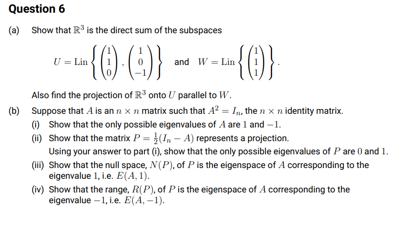 Solved Question 6 (a) Show that R3 is the direct sum of the | Chegg.com