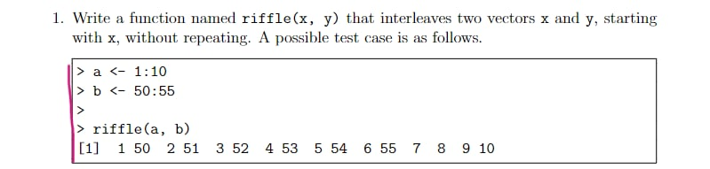 Solved 1. Write a function named riffle(x, y) that | Chegg.com