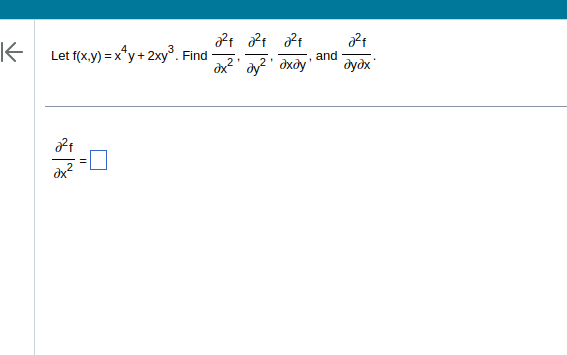 Solved Let f(x,y)=x4y+2xy3. Find ∂x2∂2f,∂y2∂2f,∂x∂y∂2f, and | Chegg.com