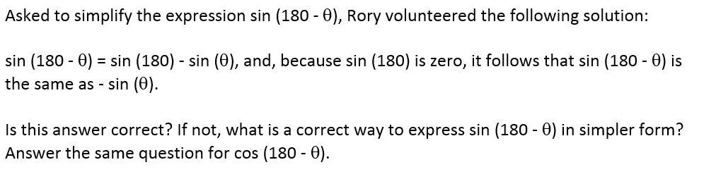 Solved Asked to simplify the expression sin (180 - 0), Rory | Chegg.com