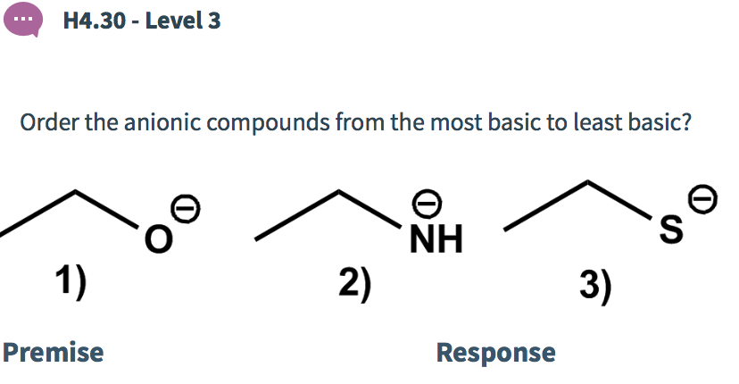 Solved H4.30 - Level 3 Order the anionic compounds from the | Chegg.com