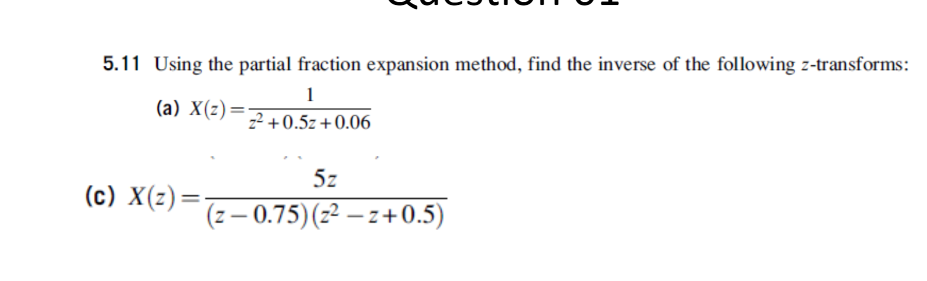 Solved 5.11 ﻿Using the partial fraction expansion method, | Chegg.com