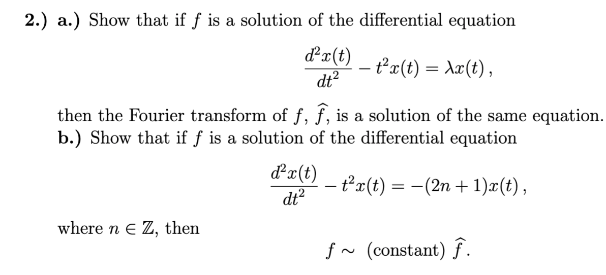 Solved 2.) a.) Show that if f is a solution of the | Chegg.com