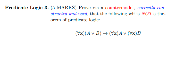Solved Predicate Logic 3. (5 MARKS) Prove via a | Chegg.com