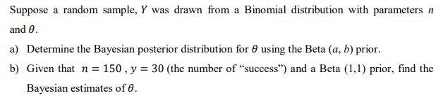 Solved Suppose a random sample, Y was drawn from a Binomial | Chegg.com