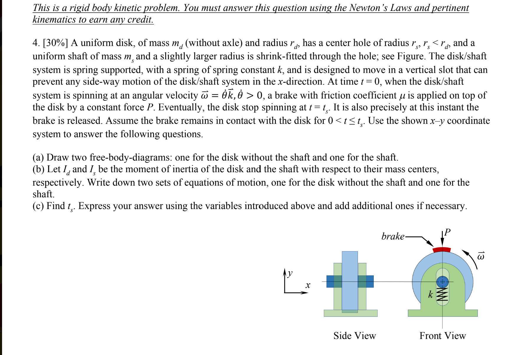 Solved This is a rigid body kinetic problem. You must answer | Chegg.com