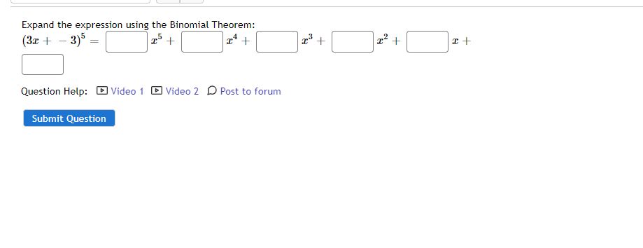 Solved Expand the expression using the Binomial Theorem: (3x | Chegg.com
