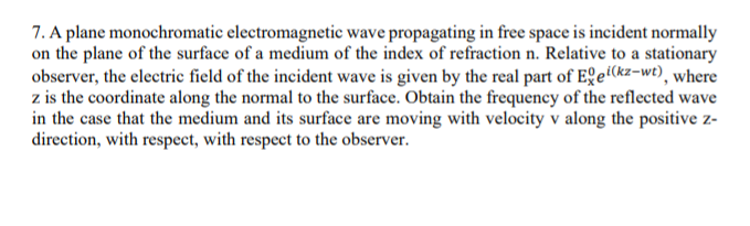 Solved 7. A plane monochromatic electromagnetic wave | Chegg.com