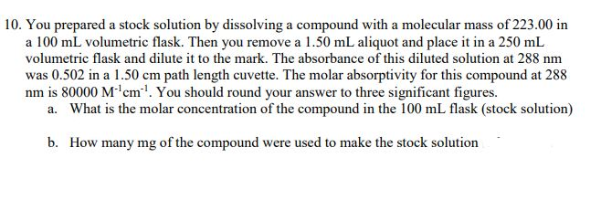 Solved 10. You prepared a stock solution by dissolving a | Chegg.com