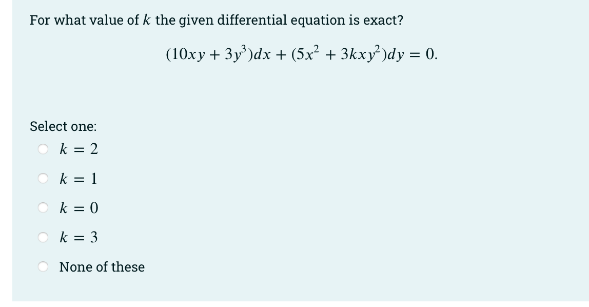 Solved For what value of k the given differential equation | Chegg.com
