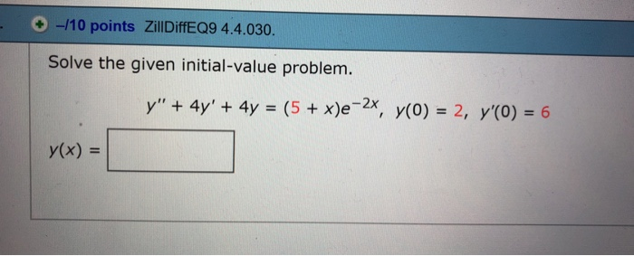 Solved -/10 points ZillDiffEQ9 4.4.030 Solve the given | Chegg.com
