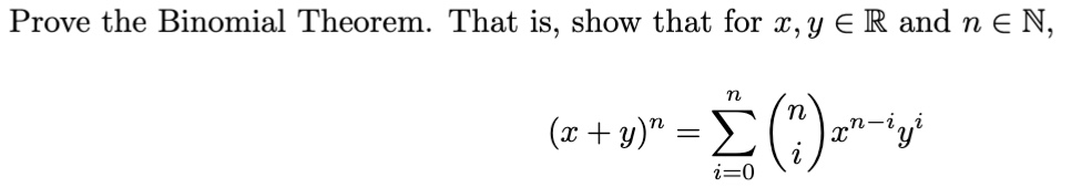 Solved Prove the Binomial Theorem. That is, show that for | Chegg.com