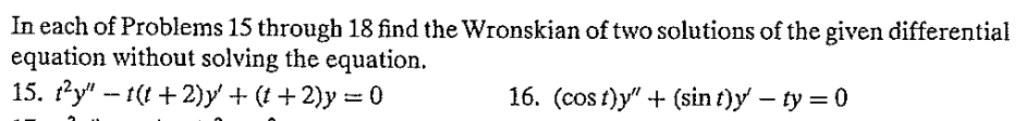 Solved In each of Problems 15 through 18 find the Wronskian | Chegg.com
