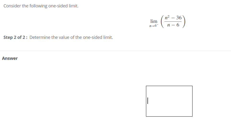 Solved Consider the following one-sided limit. n2 - 36 lim | Chegg.com