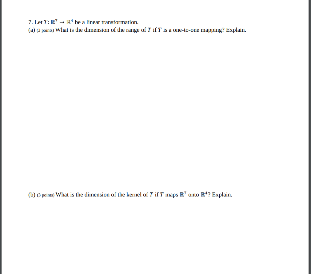Solved 7. Let T:R? → R4 be a linear transformation. (a) (3 | Chegg.com