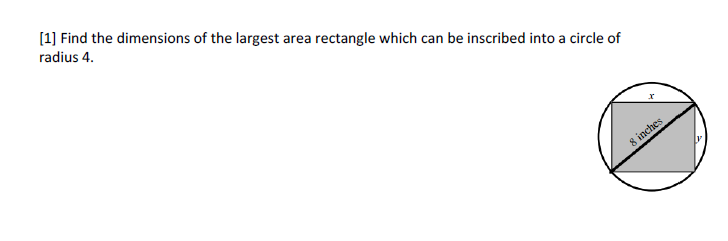 Solved [1] Find the dimensions of the largest area rectangle | Chegg.com