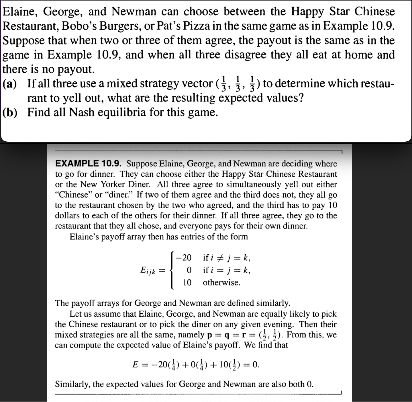 Solved Elaine, George, and Newman can choose between the | Chegg.com