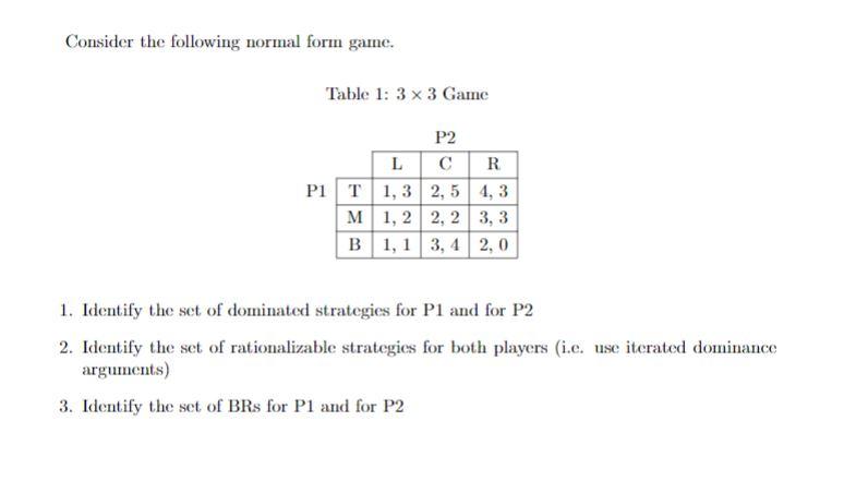 Solved Consider the following normal form game. Table 1: 3 x | Chegg.com
