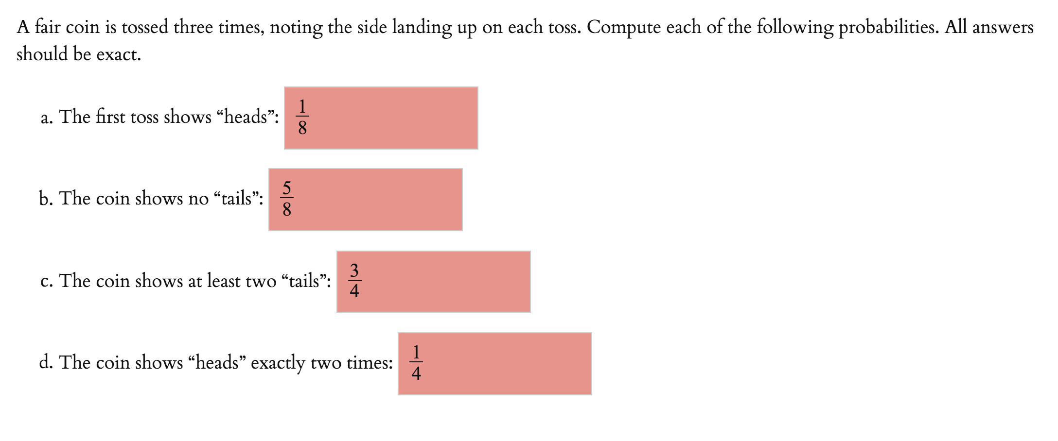 Solved A fair coin is tossed three times, noting the side | Chegg.com