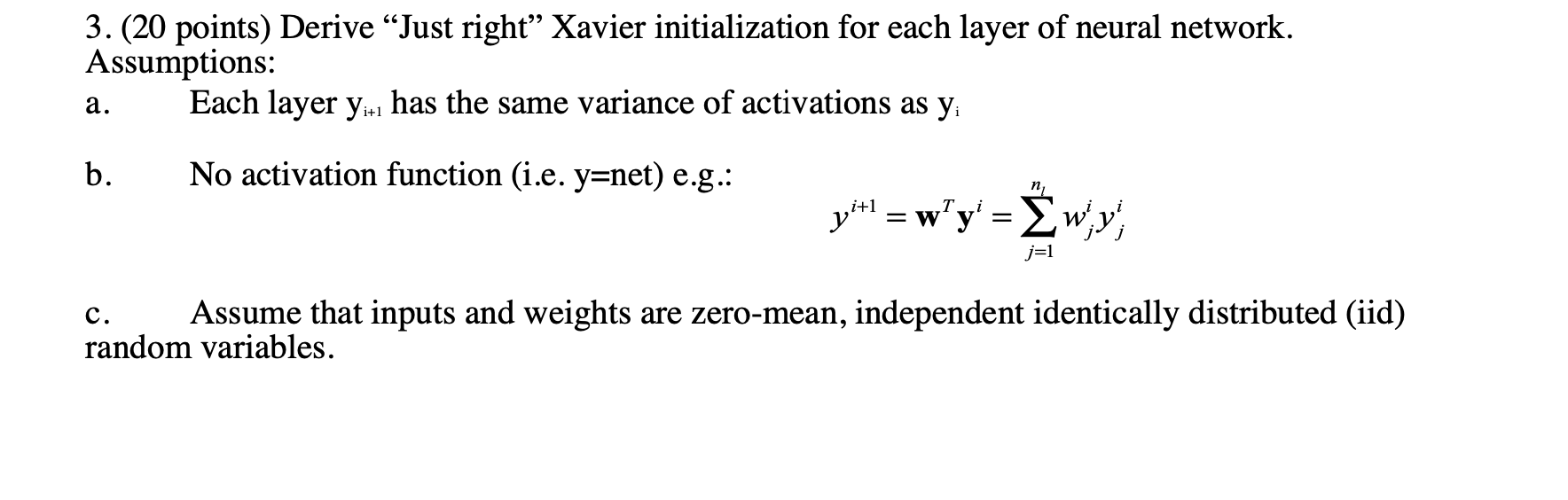 3. (20 points) Derive "Just right" Xavier | Chegg.com