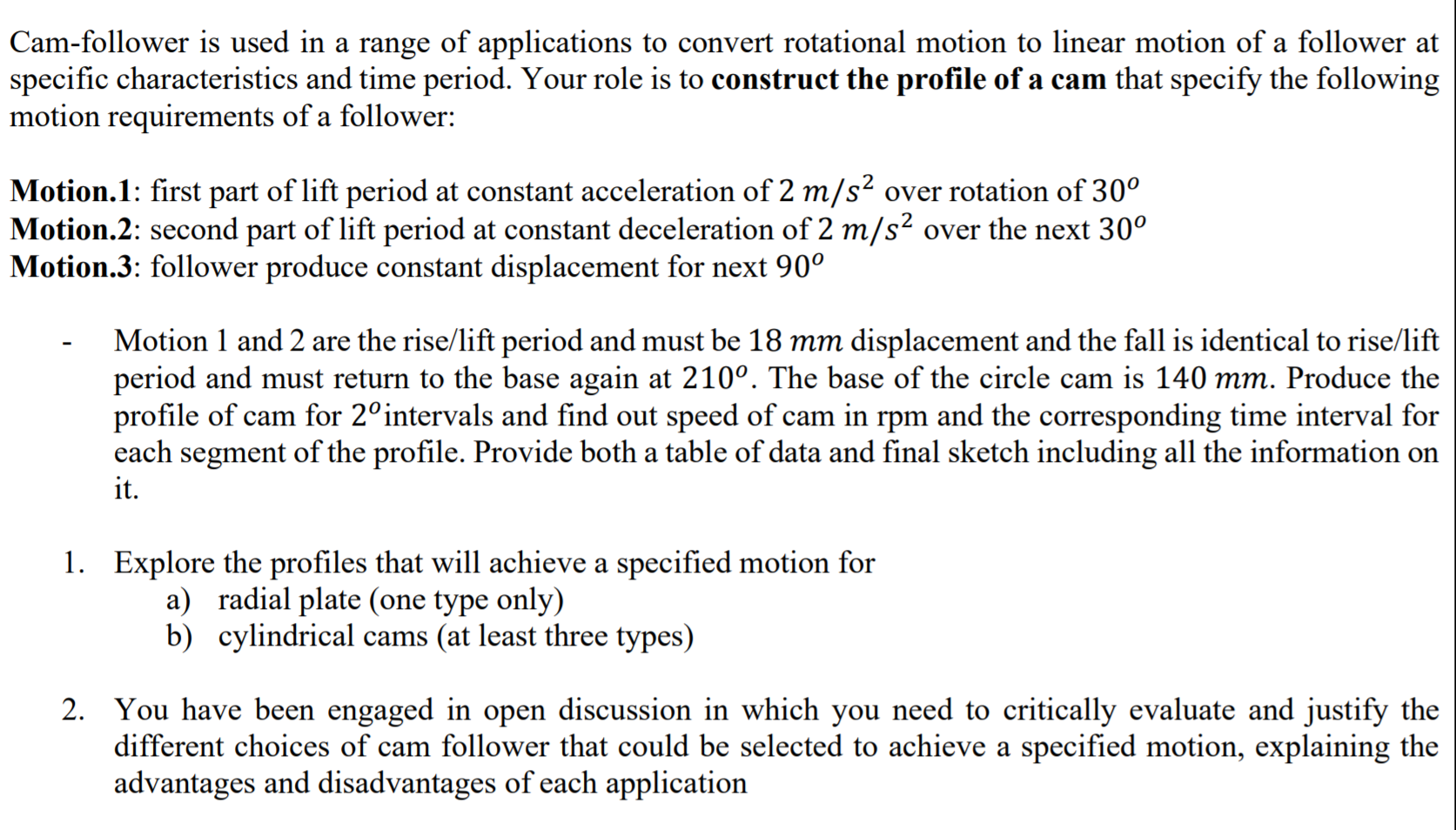 Cam-follower is used in a range of applications to | Chegg.com