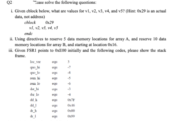 Solved Q2 !ease solve the following questions: i. Given | Chegg.com