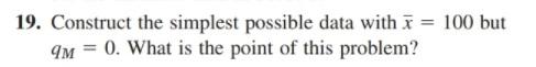Solved 19. Construct the simplest possible data with x = 100 | Chegg.com