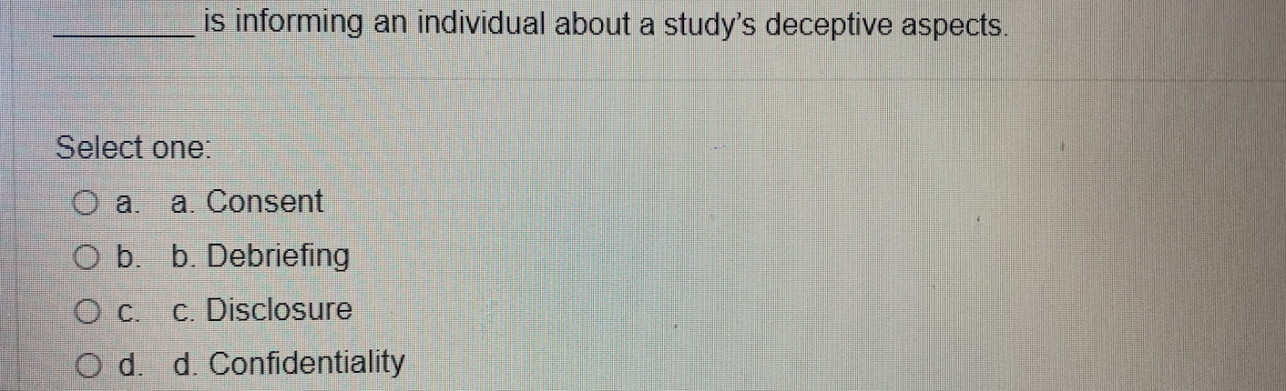 Solved is informing an individual about a study's deceptive | Chegg.com