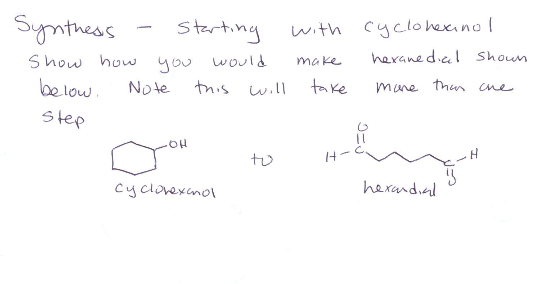 Solved Synthess - Starting with cyclohexanol Show how you | Chegg.com