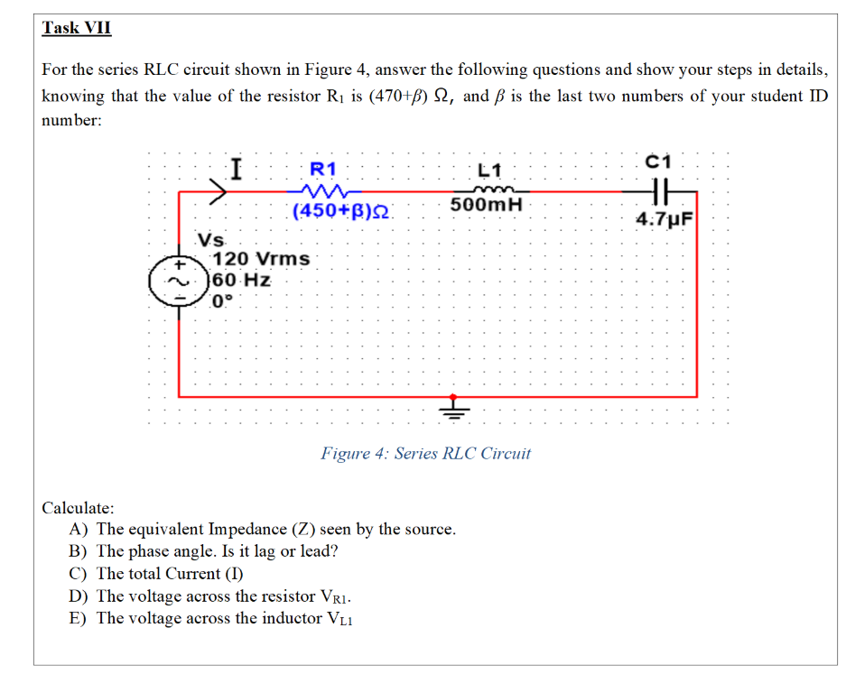 Solved Task VII For the series RLC circuit shown in Figure | Chegg.com