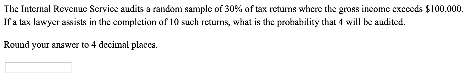 Solved The Internal Revenue Service audits a random sample | Chegg.com