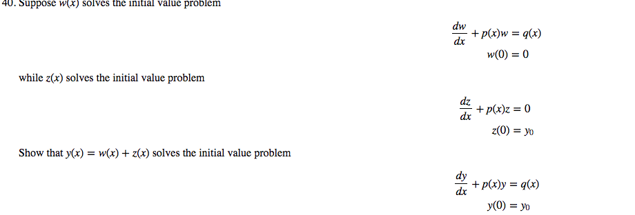 Solved 40. Suppose w(x) solves the initial value problem dw | Chegg.com