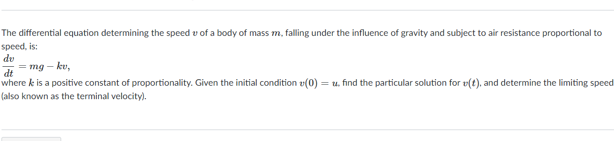 Solved The differential equation determining the speed v of | Chegg.com