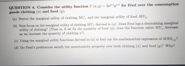 Solved QUESTION 4. Consider the utility function U (,y) = | Chegg.com