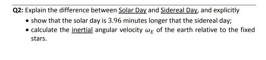 Solved Q2: Explain the difference between Solar Day and | Chegg.com