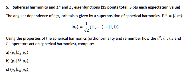 Solved 5. Spherical harmonics and Land L, eigenfunctions (15 | Chegg.com