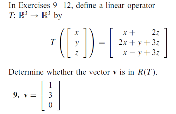 Solved In Exercises 9-12, define a linear operator T: R3 → | Chegg.com