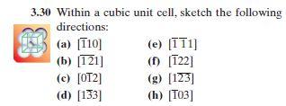 Solved 3.30 Within a cubic unit cell, sketch the following | Chegg.com