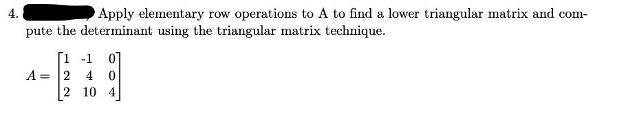 Solved Apply elementary row operations to A to find a lower | Chegg.com