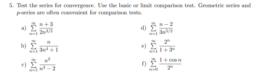 Solved 5. Test the series for convergence. Use the basic or | Chegg.com