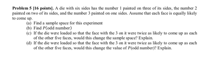 Solved Problem 5 116 points]. A die with six sides has the | Chegg.com