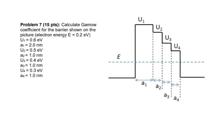 Solved Problem 7 (15 pts): Calculate Gamow coefficient for | Chegg.com Solved Problem 7 (15 pts): Calculate Gamow coefficient for | Chegg.com