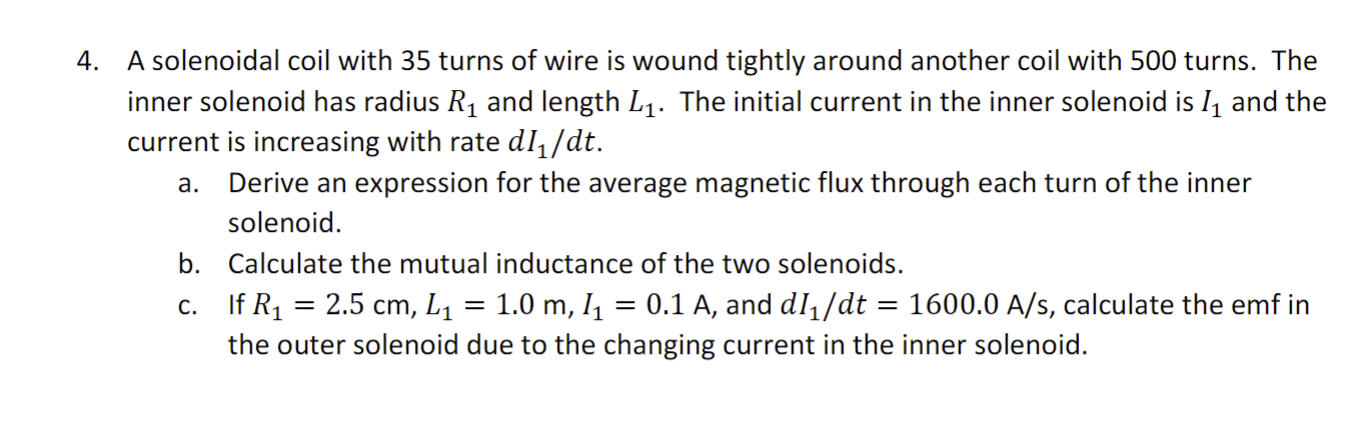 Solved 4. A solenoidal coil with 35 turns of wire is wound | Chegg.com