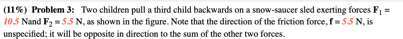 Solved (11%) ﻿Problem 3: Two children pull a third child | Chegg.com