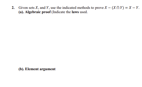 Solved 2. Given sets X, and Y, use the indicated methods to | Chegg.com